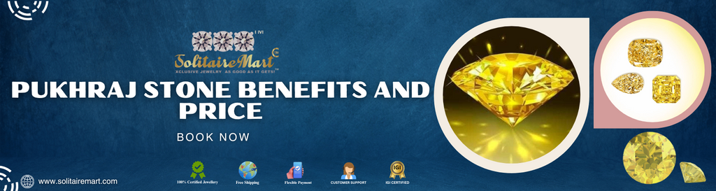Pukhraj Stone Benefits and Price:A Complete Guide | SolitaireMart